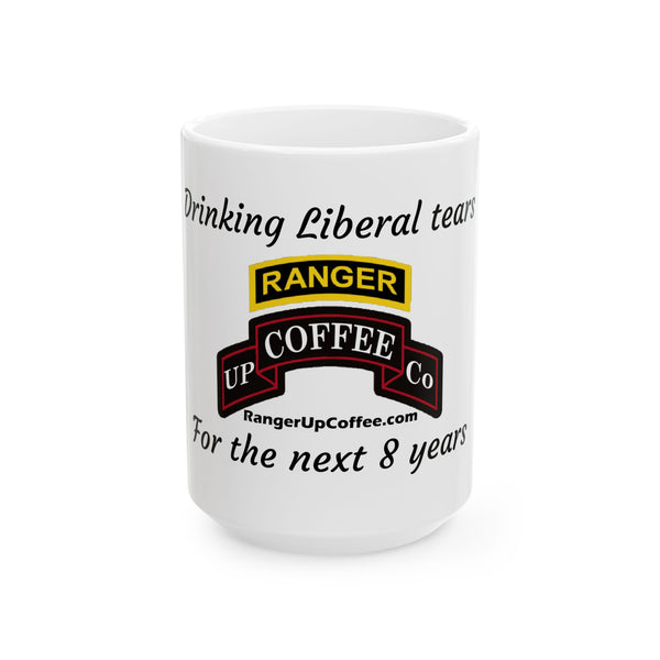 Ranger Up Coffee Mug - "Drinking Liberal Tears"